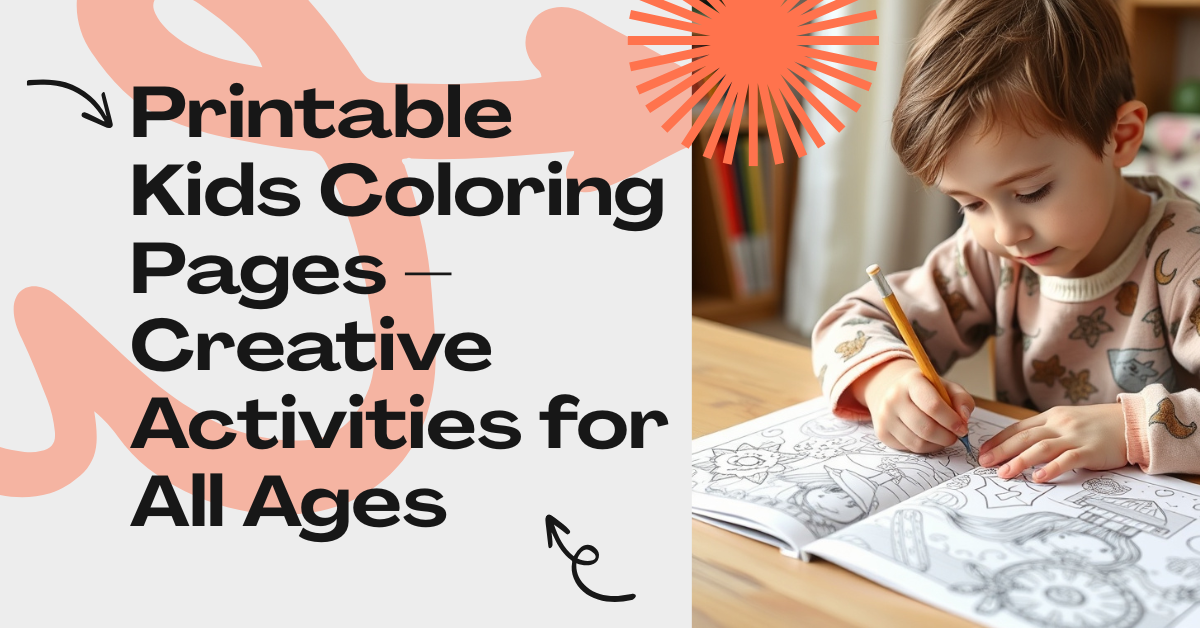 Printable Kids Coloring Pages – Creative Activities for All Ages